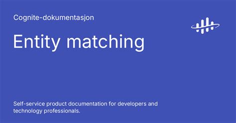 Entity Matching Cognite Documentation