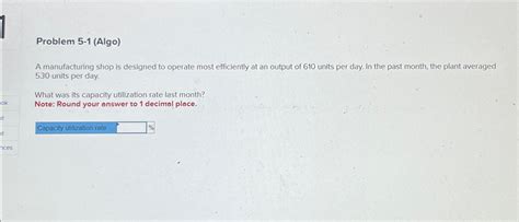 Solved Problem 5 1 Algoa Manufacturing Shop Is Designed To