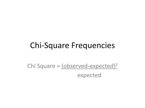 Ppt Understanding Chi Square Test For Frequency Distributions Powerpoint Presentation Id 2808180