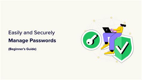 How To Easily And Securely Manage Passwords Beginners Guide