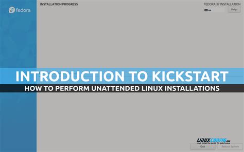 How To Perform Unattended Linux Installations With Kickstart Linux Tutorials Learn Linux