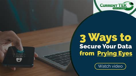 Current Tek Solutions On Linkedin Three Ways To Secure Your Data From Prying Eyes