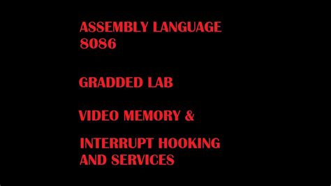 8086 Assembly Language Gradded Lab Video Memory And Interrupt Hooking Youtube