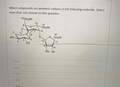 Solved Which Compounds Are Anomeric Carbons In The Following