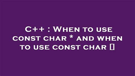 C When To Use Const Char And When To Use Const Char Youtube
