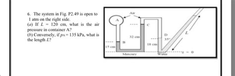 solved ain 6 the system in fig p2 49 is open to 1 atm on