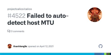 Failed To Auto Detect Host Mtu · Issue 4522 · Projectcalicocalico