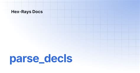 Parsedecls Hex Rays Docs