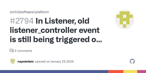 In Listener Old Listener Controller Event Is Still Being Triggered On
