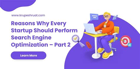 Reasons Why Every Startup Should Perform Search Engine Optimization Part 2 Krupesh Raut