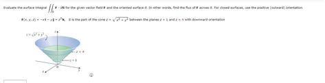 Solved Evaluate The Surface Integral SF DS For The Given Chegg Com