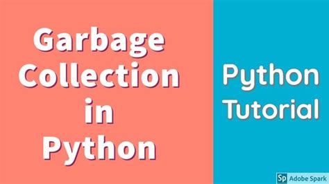 Garbage Collection In Python Garbage Collection Garbage Python