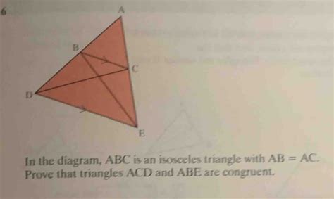 Solved 6 In The Diagram Abc Is An Isosceles Triangle With Ab Ac Prove That Triangles Acd And