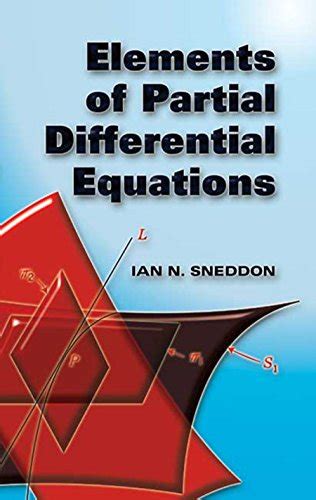 Elements Of Partial Differential Equations Dover Books On Mathematics Sneddon Ian N