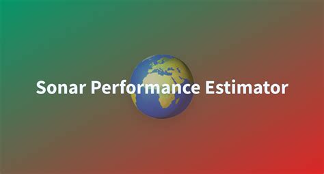 Sonar Performance Estimator A Hugging Face Space By Rcandido