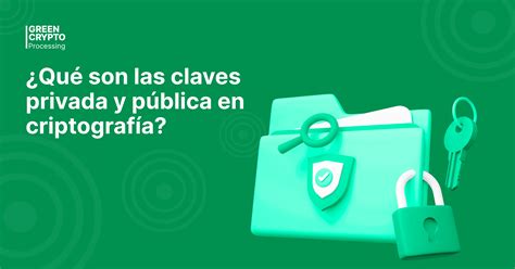 Gcp ¿qué Son Las Claves Privada Y Pública En Criptografía