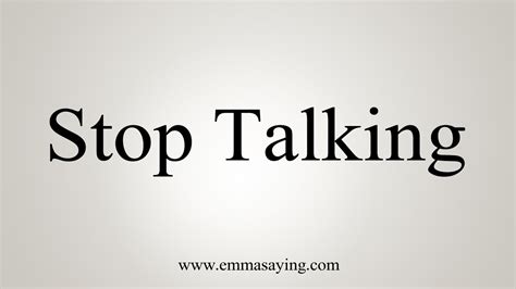 How To Say Stop Talking Youtube