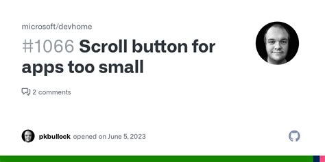 Scroll Button For Apps Too Small · Issue 1066 · Microsoftdevhome · Github