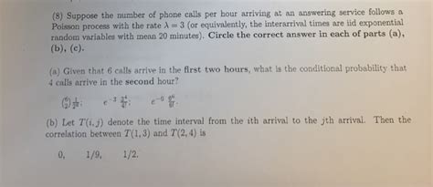 Solved Suppose The Number Of Phone Calls Per Hour Arriving