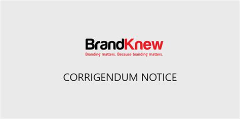 Corrigendum Notice Brandknewmag Actionable Intelligence On Advertising Marketing Branding