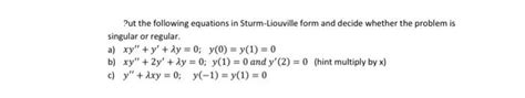 Solved Ut The Following Equations In Sturm Liouville Form