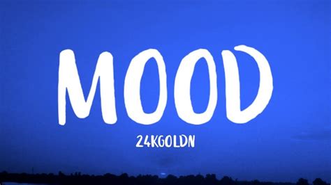 24kgoldn Mood Lyrics Youtube