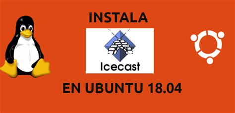 Icecast Streaming Media Server Basic Installation On Ubuntu 18 04