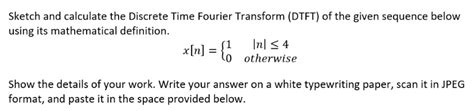 Solved Sketch And Calculate The Discrete Time Fourier Chegg