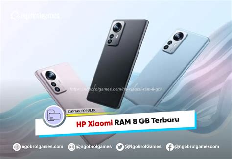 Daftar Lengkap Hp Xiaomi Ram Gb Terbaru