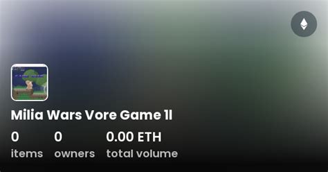 Milia Wars Vore Game 1l Collection Opensea