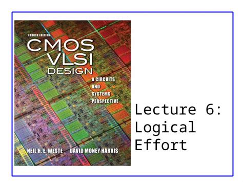 Ppt Lecture 6 Logical Effort Cmos Vlsi Designcmos Vlsi Design 4th