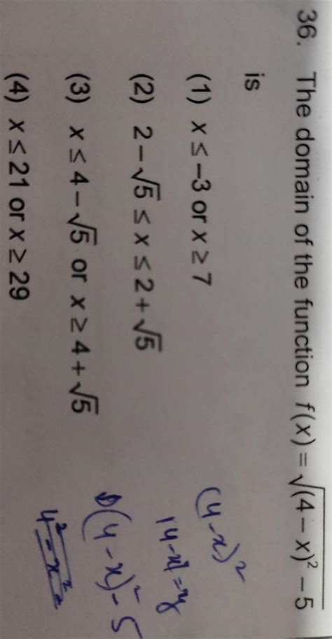 36 The Domain Of The Function Fx√4 X² 5 Is 1 X≤ 3 Or X ≥7 2 2