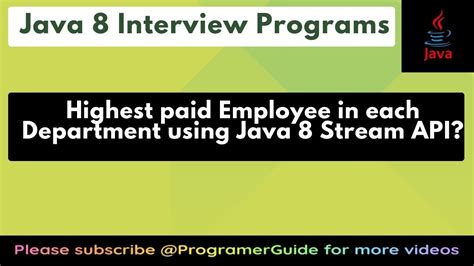 Write A Java Program To Find The Highest Paid Employee In Each Department Using Java 8 Stream