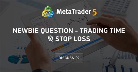 Newbie Question Trading Time And Stop Loss Day Trading Mql4 And Metatrader 4 Mql4