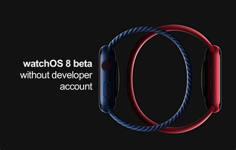Download WatchOS 8 Beta Without A Developer Account