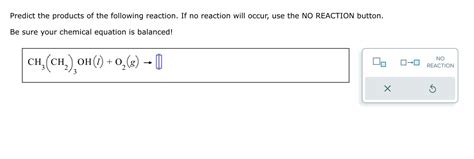 Solved Predict The Products Of The Following Reaction If No