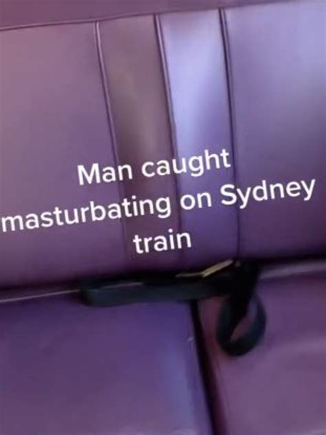 Tiktok Video Of Man Allegedly Caught Performing Sex Act On Nsw Train News Com Au Australias