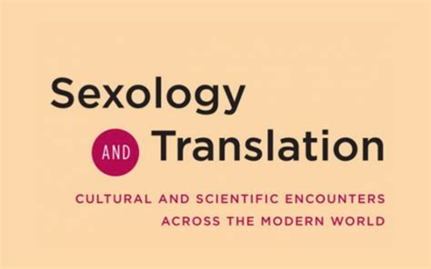 Found In Translation How Sexual Debates Developed Across The Modern World NOTCHES
