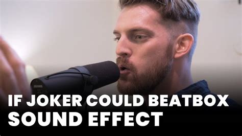 If Joker Could Beatbox Sound Effect Mp3 Download