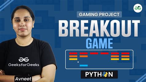 Gaming Project Breakout Using Python Geeksforgeeks School Youtube