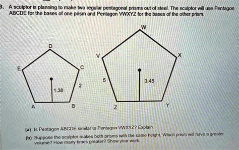 Solved Asculptor Is Planning To Make Two Regular Pentagonal Prisms Out