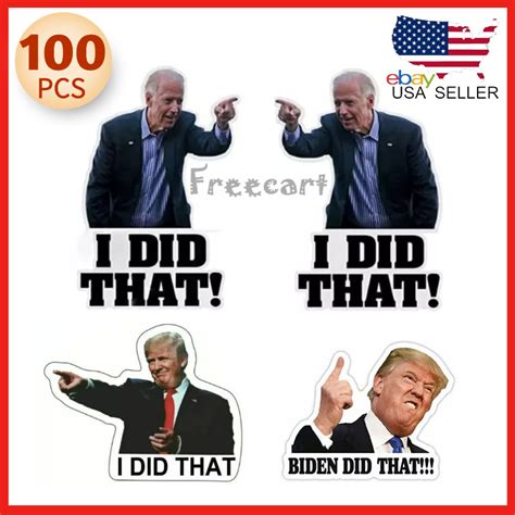100 Pack Joe Biden I Did That Sticker Decal Trump Funny Humor Sticker