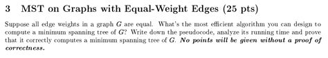 Solved 3 Mst On Graphs With Equal Weight Edges 25 Pts