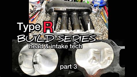 Honda Ctr B16b Stroker Build Series Part 3 Head And Manifold Tech Youtube