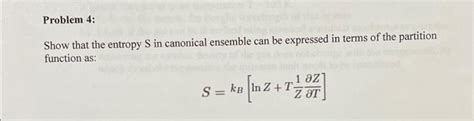 Solved Show That The Entropy S In Canonical Ensemble Can Be