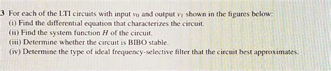 Solved For Each Of The Lti Circuits With Input V0 And Output