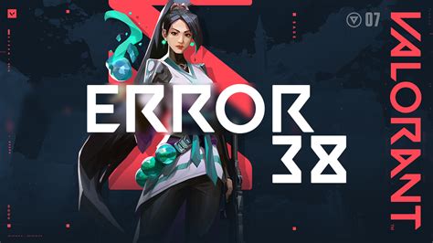 How To Fix Valorant Error Code 38 Connection Failed Artofit