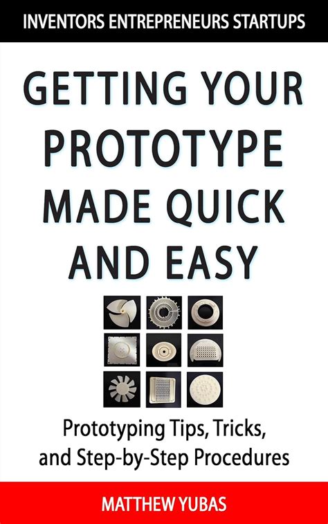 Getting Your Prototype Made Quick And Easy Prototyping Tips Tricks And Step By Step