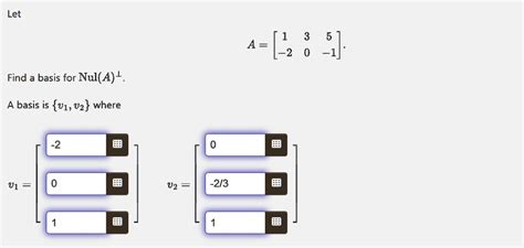 solved let a [[1 3 5] [ 2 0 1]] find a basis for the perpendicular