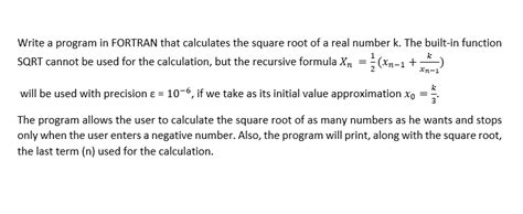 Write A Program In FORTRAN That Calculates The Square Chegg